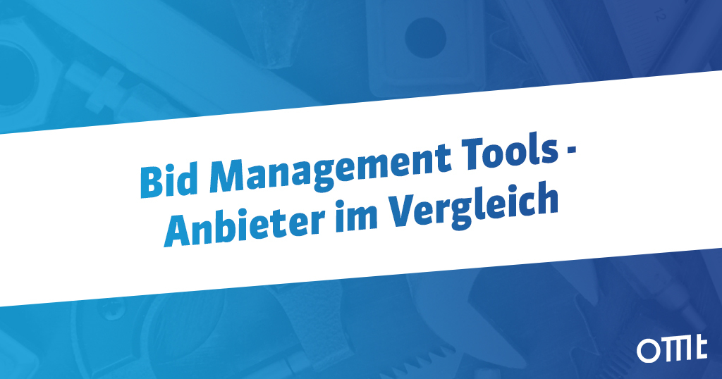 Bid Management Tools - 15 Anbieter im Vergleich