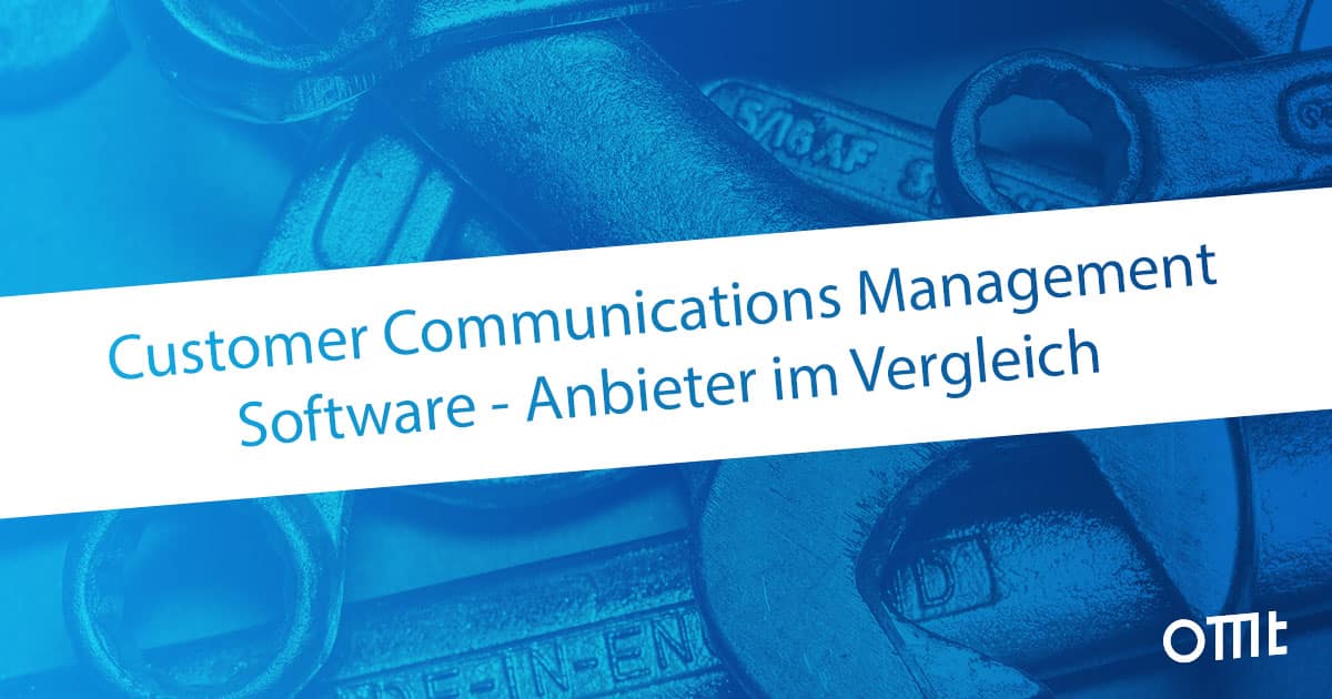 Customer Communications Management Software - Anbieter im Vergleich