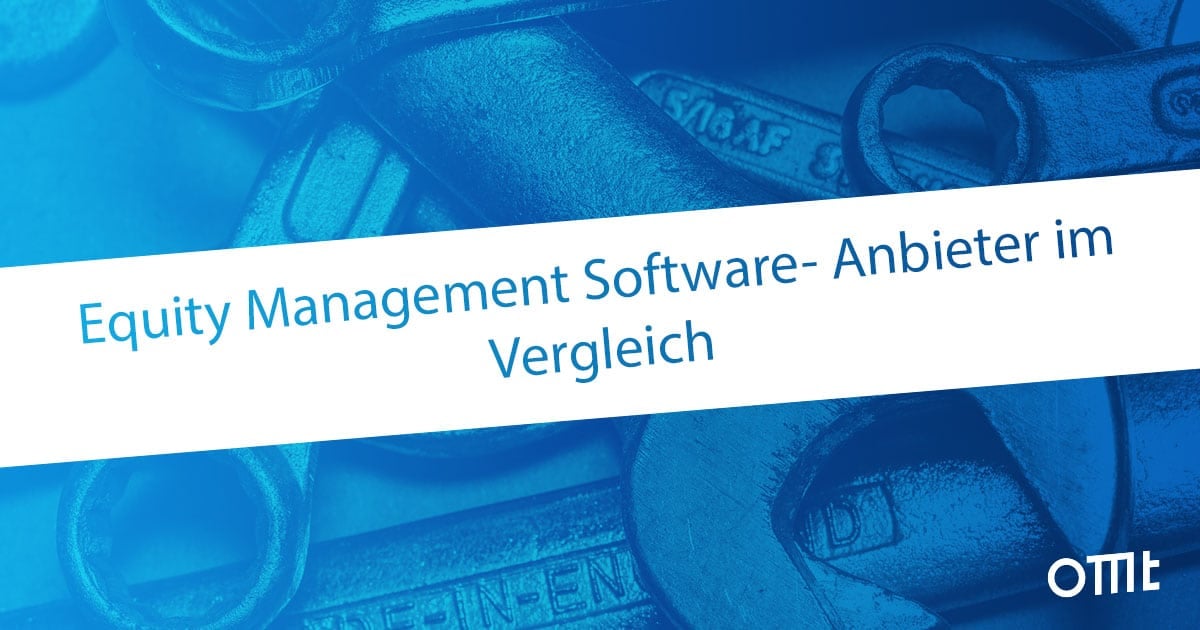 Equity Management Software - 19 Anbieter im Vergleich