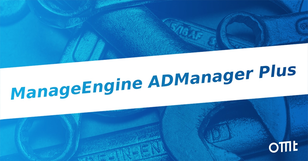 Ist ManageEngine ADManager Plus das richtige Tool für Dich?