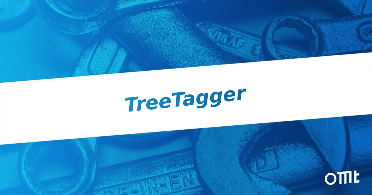 Ist TreeTagger das richtige Tool für Dich?