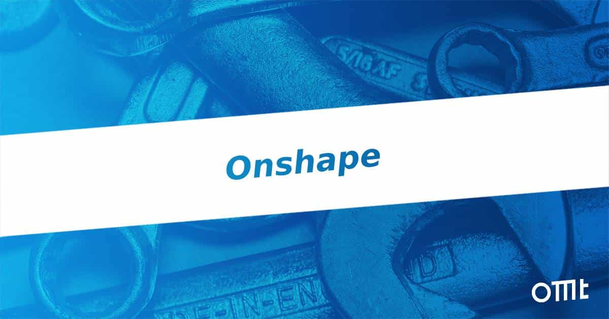 Ist Onshape das richtige Tool für Dich?