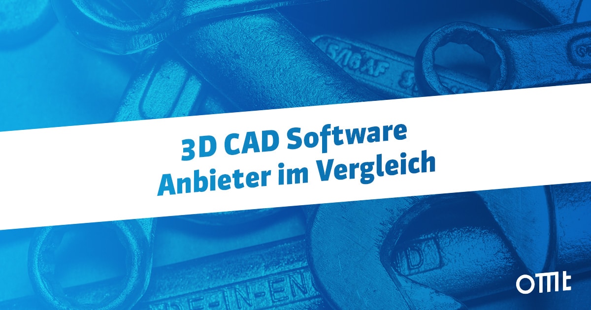 3D CAD Software - Anbieter im Vergleich
