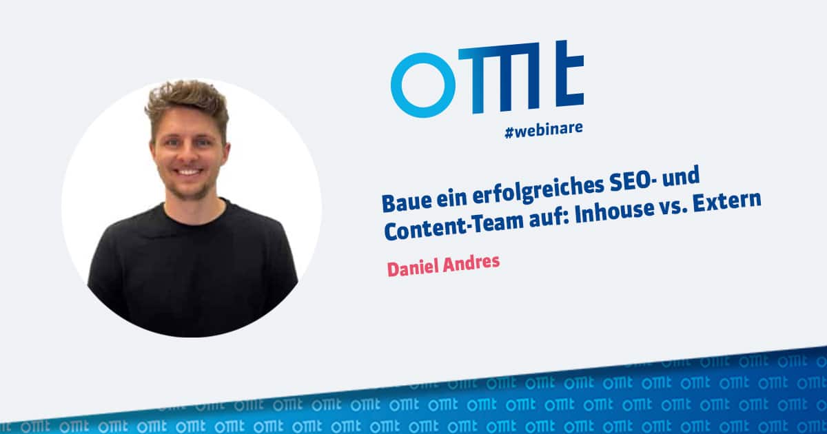 Baue ein erfolgreiches SEO- und Content-Team auf - OMT-Webinar