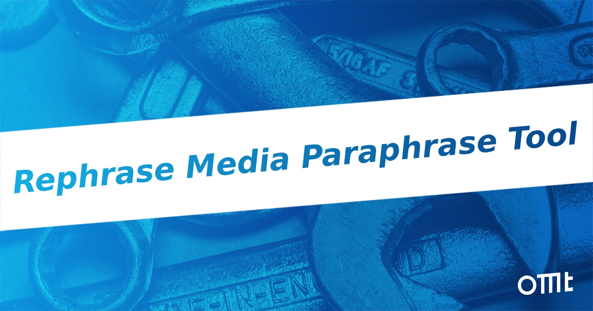 Ist Rephrase Media Paraphrase Tool das richtige Tool für Dich?
