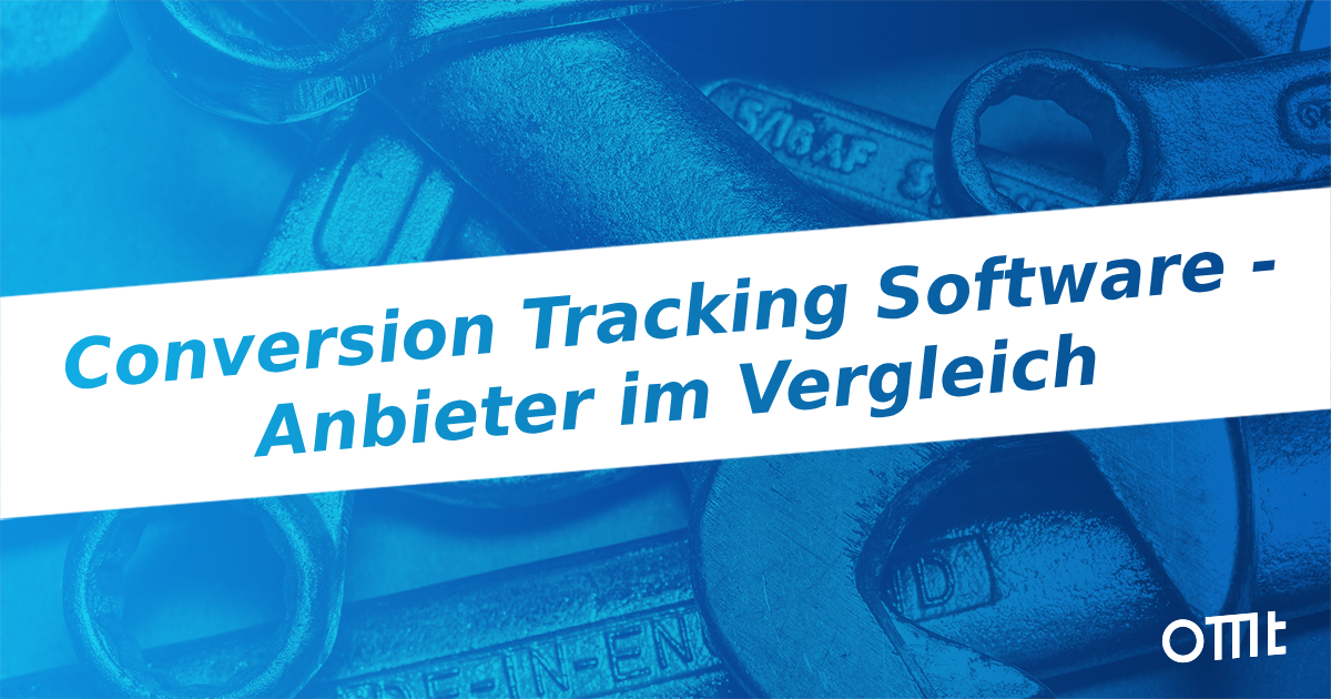 Conversion Tracking Software - Anbieter im Vergleich