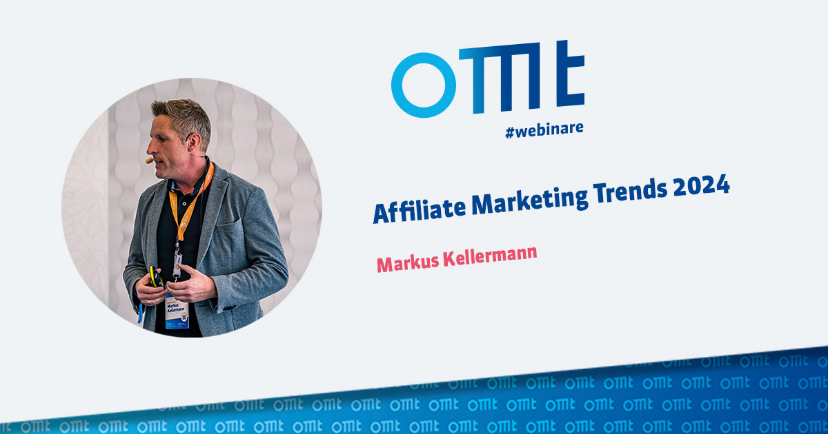 Affiliate Marketing Trends 2024 | OMT-Webinar