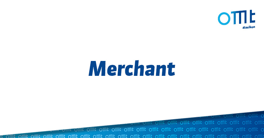 Was ist ein Merchant? | OMT