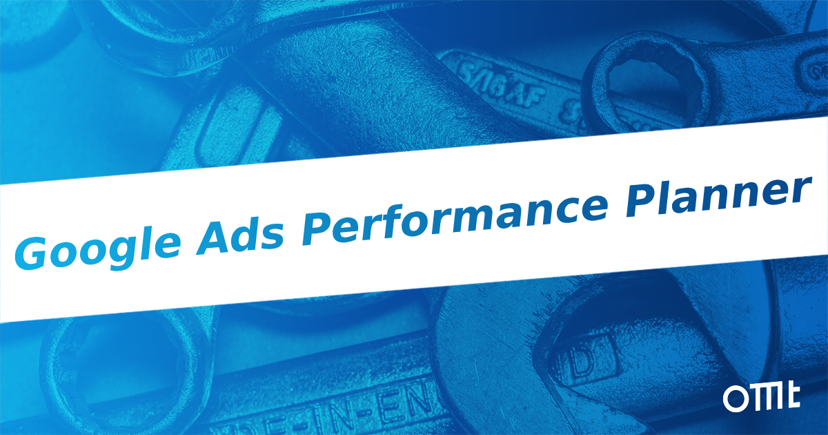 Ist Google Ads Performance Planner das richtige Tool für Dich?