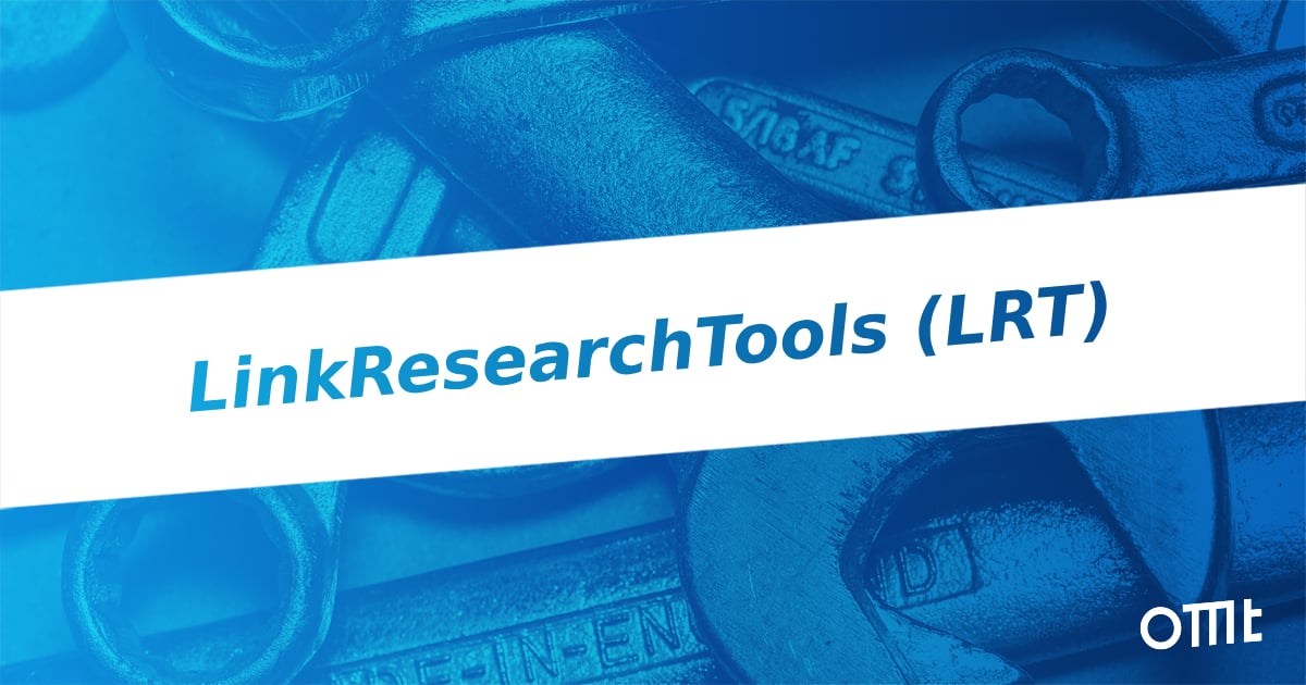Ist LinkResearchTools (LRT) das richtige Tool für Dich?