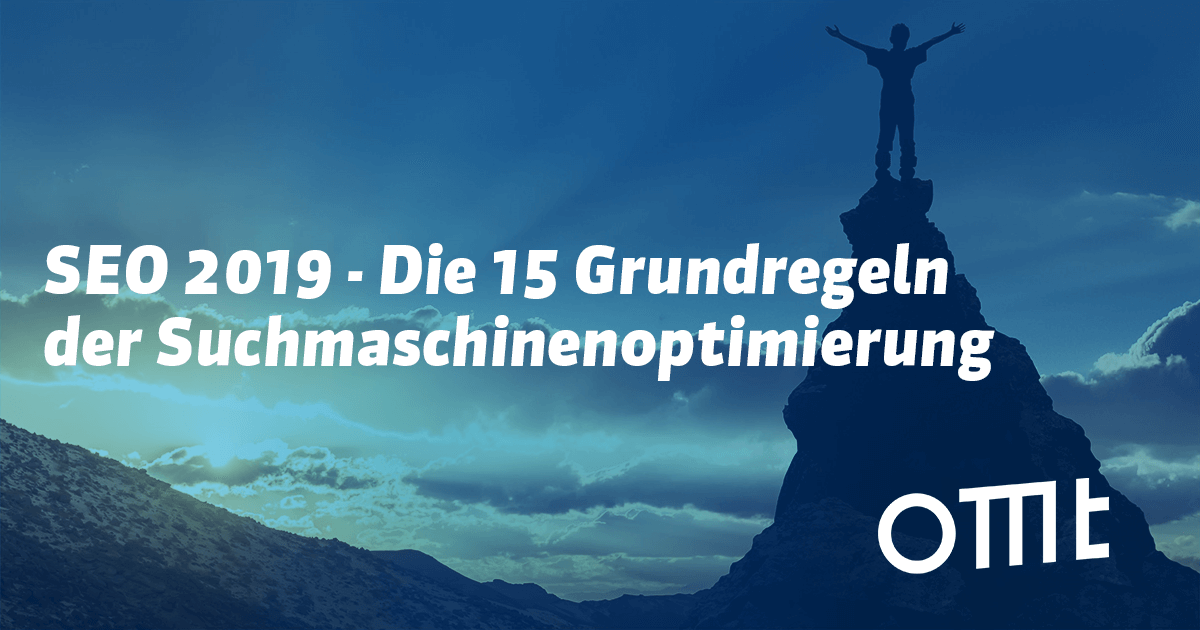 SEO 2020 🥇 Die 15 Grundregeln der Suchmaschinenoptimierung | OMT
